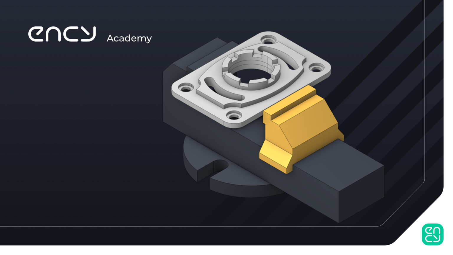 ENCY Academy – CAD/CAM ecosystem built to transform the way you work